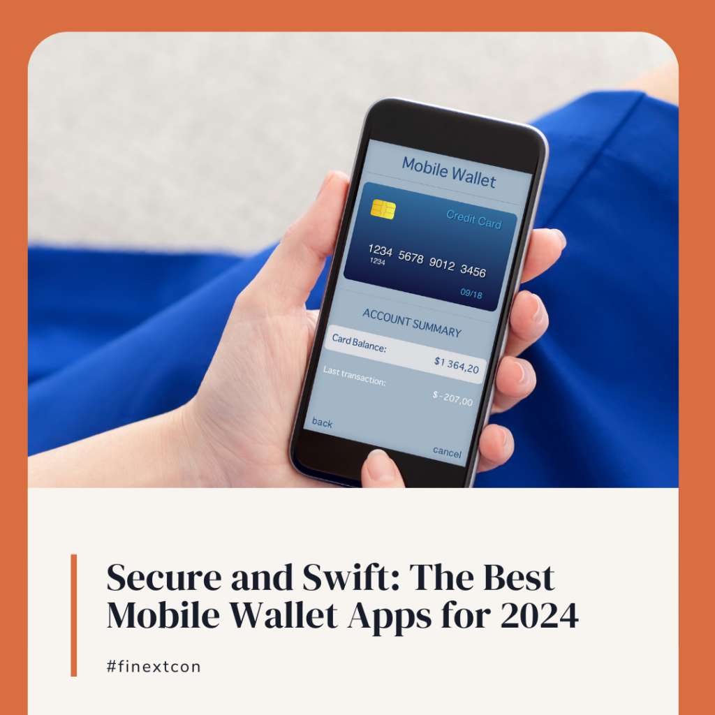 The Greatest Mobile Wallet Apps of 2024: Quick and Safe
