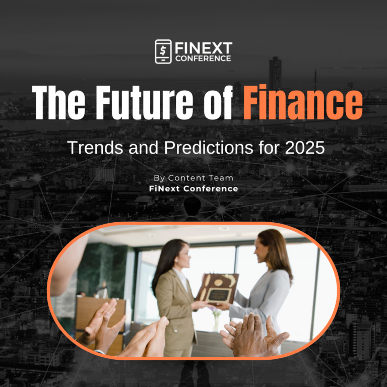 The Future of Finance: Trends and Predictions for 2025 – FiNext Conference